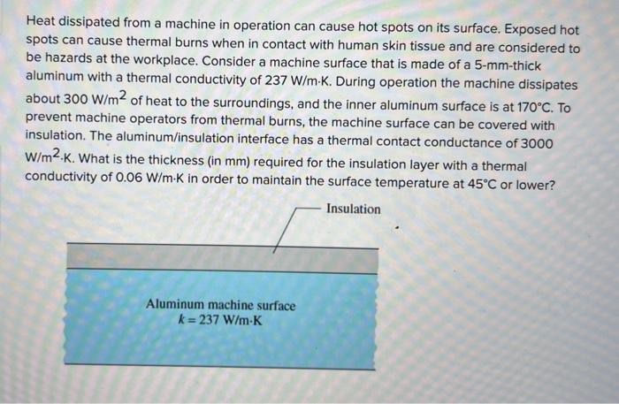 Solved Heat dissipated from a machine in operation can cause | Chegg.com