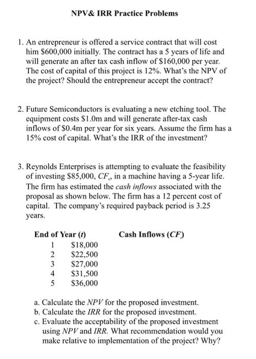 Solved NPV& IRR Practice Problems 1. An entrepreneur is | Chegg.com