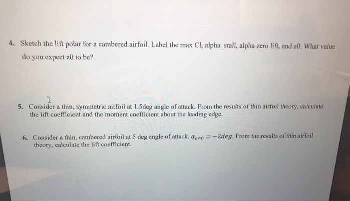 Solved 4. Sketch the lift polar for a cambered airfoil. | Chegg.com