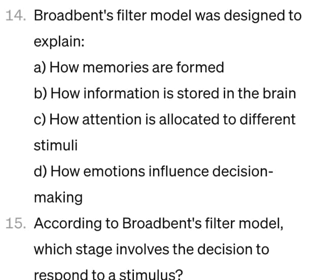 Solved Broadbent's filter model was designed to explain:a) | Chegg.com