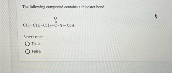 Solved The following compound contains a thioester bond. | Chegg.com