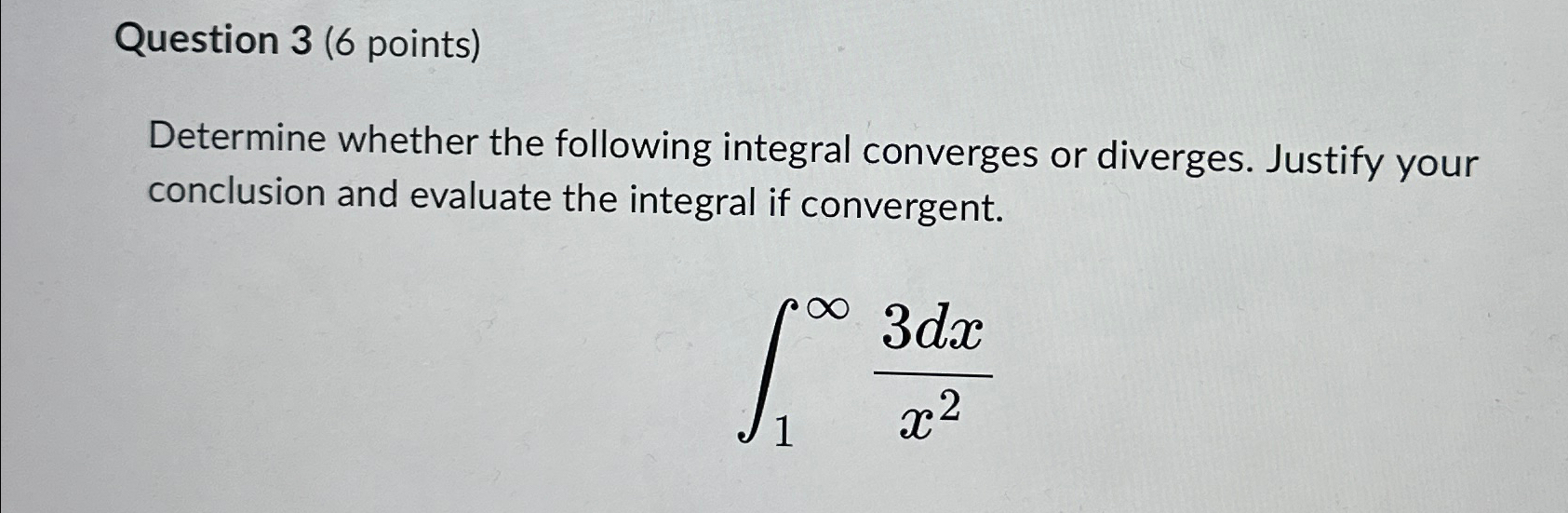 Solved Question 3 (6 ﻿points)Determine whether the following | Chegg.com