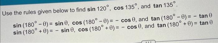 Solved Use the rules given below to find sin120∘,cos135∘, | Chegg.com