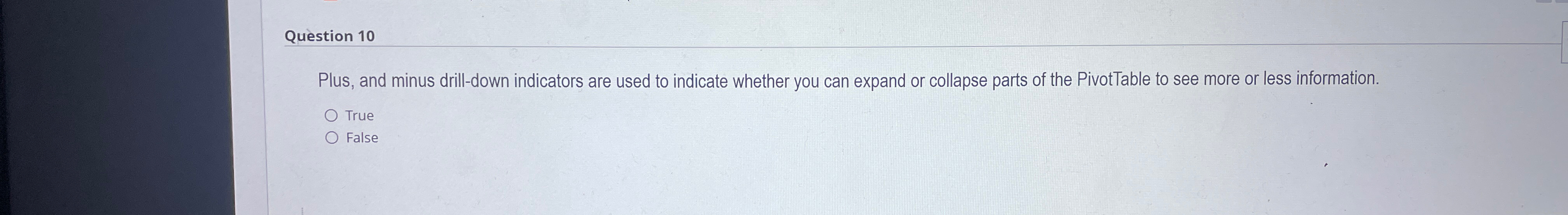 Solved Question 10Plus, and minus drill-down indicators are | Chegg.com