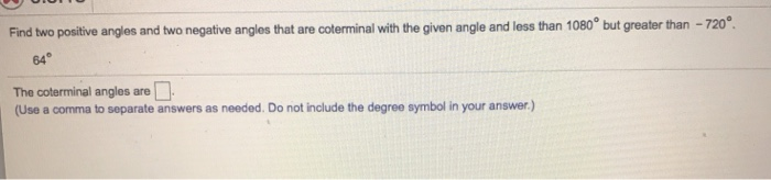 Solved Find two positive angles and two negative angles that | Chegg.com