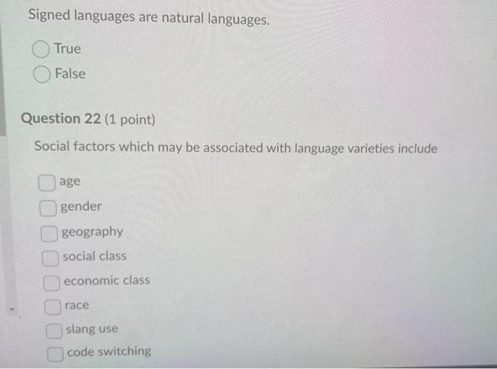 Solved Signed languages are natural languages. True False | Chegg.com