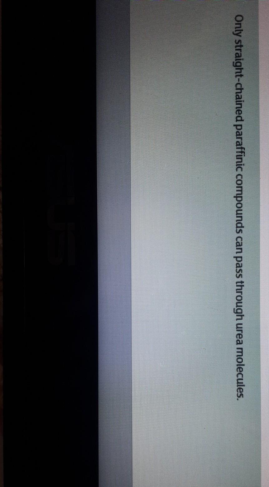 Solved Only straight-chained paraffinic compounds can pass | Chegg.com