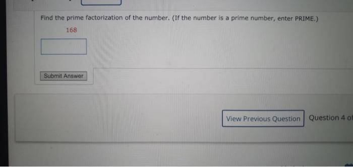 Solved Find the prime factorization of the number. (If the | Chegg.com