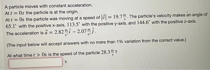 Solved A particle moves with constant acceleration. At t=0s | Chegg.com