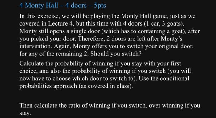 Solved 4 Monty Hall - 4 doors −5 pts In this exercise, we | Chegg.com