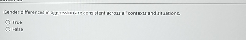 Solved Gender differences in aggression are consistent | Chegg.com