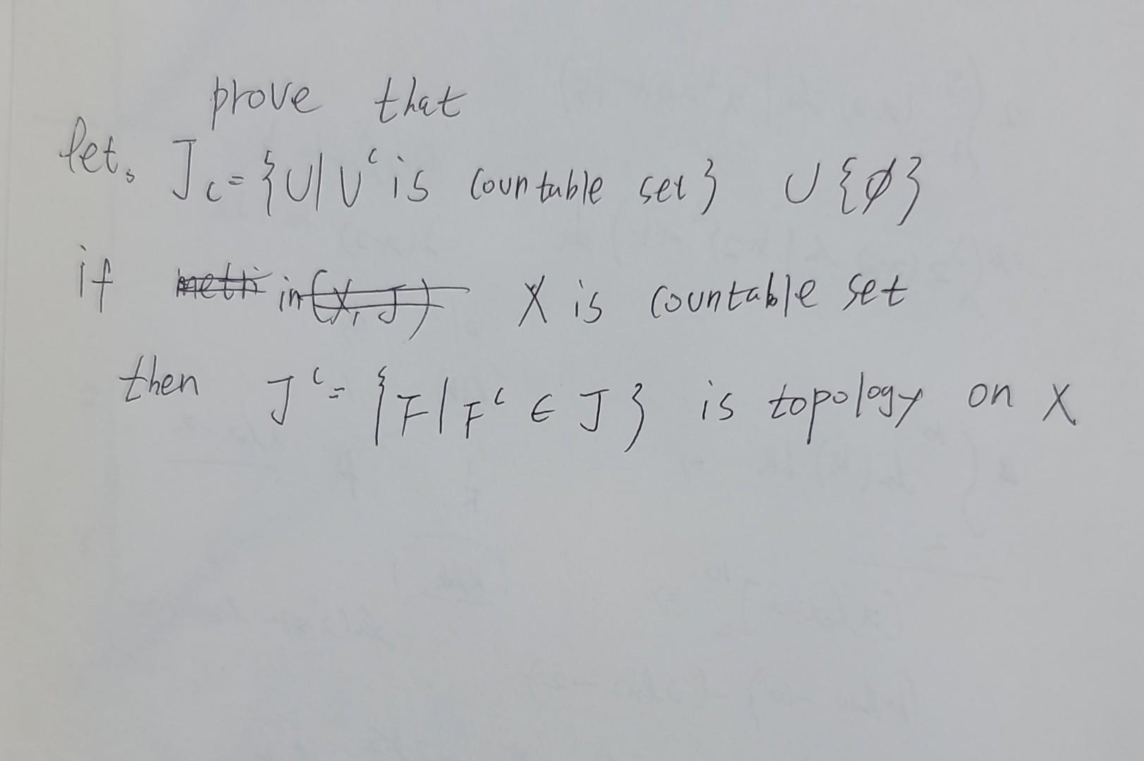 Solved prove that let Jc={U∣Uc is countable set }∪{∅} If in | Chegg.com