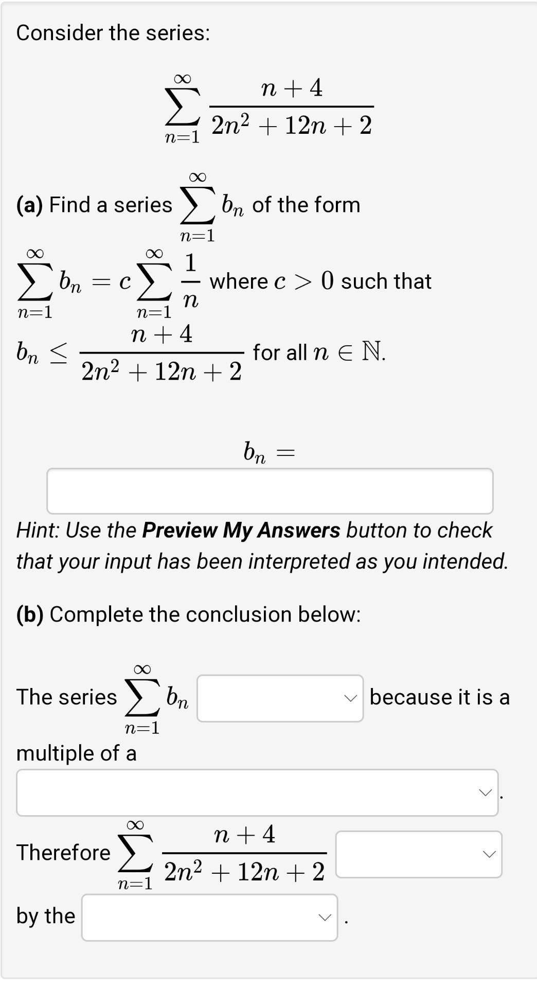 Solved Consider the series: ∑n=1∞2n2+12n+2n+4 (a) Find a | Chegg.com