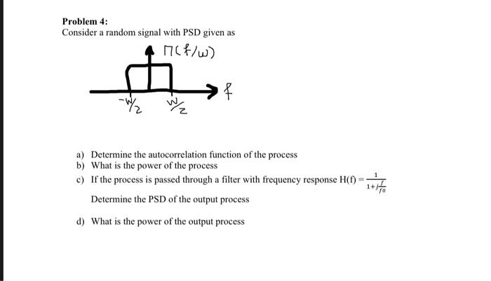 Solved Problem 4: Consider a random signal with PSD given as | Chegg.com