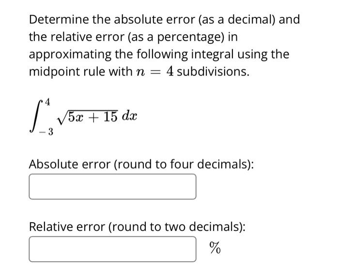 Solved Determine the absolute error (as a decimal) and the | Chegg.com