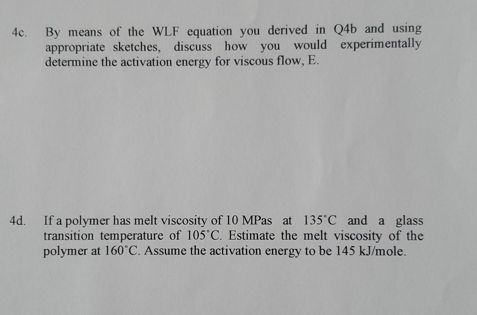 Solved By means of the WLF equation you derived in Q4b and | Chegg.com
