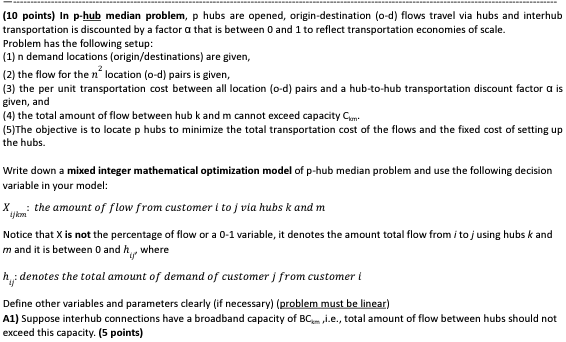 Solved (10 ﻿points) ﻿In p-hub median problem, p ﻿hubs are | Chegg.com