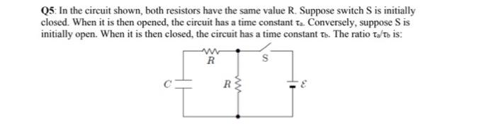 Solved Q5: In the circuit shown, both resistors have the | Chegg.com