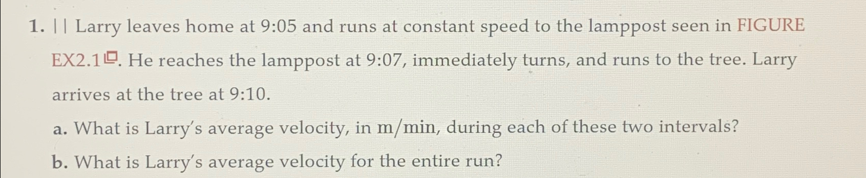 I Larry leaves home at 9:05 and runs at constant | Chegg.com
