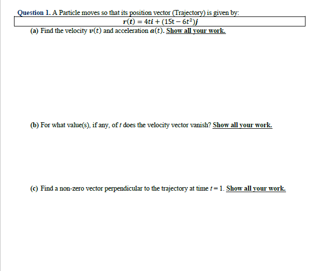 Solved Question 1. ﻿A Particle moves so that its position | Chegg.com