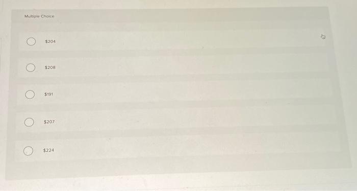 Solved sotdt Muniple Cnolice 3204 $200 $191 5207Multiple | Chegg.com