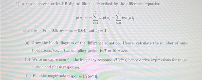Solved 1) A causal second order IIR digital filter is | Chegg.com