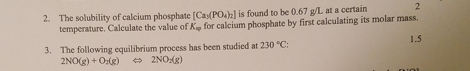 Solved 2. The solubility of calcium phosphate [Ca3(PO4)2] is | Chegg.com