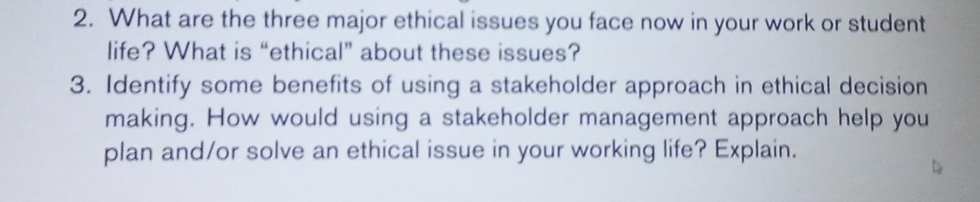 Solved 2. What are the three major ethical issues you face | Chegg.com
