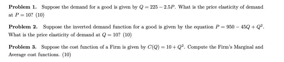 Solved Problem 1. Suppose the demand for a good is given by | Chegg.com Solved Problem 1. Suppose the demand for a good is given by | Chegg.com