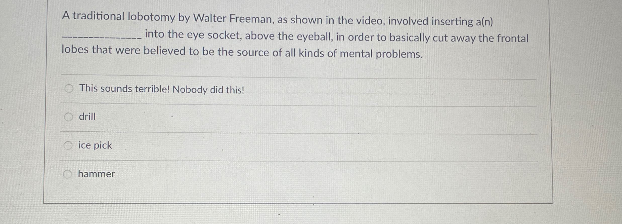 Solved A traditional lobotomy by Walter Freeman, as shown in | Chegg.com