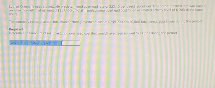 Solved Luthan Company uses a plantwide predetermined | Chegg.com