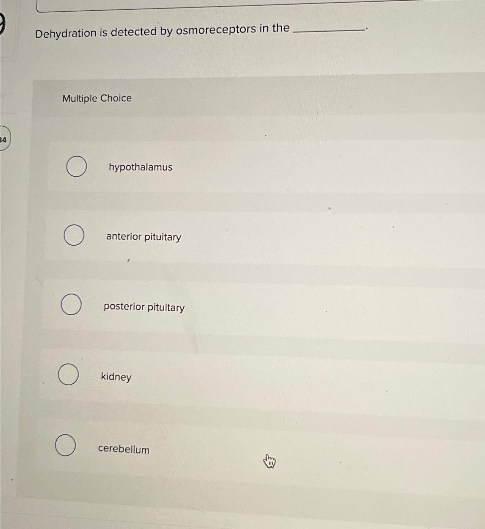 Solved Dehydration is detected by osmoreceptors in | Chegg.com Solved Dehydration is detected by osmoreceptors in | Chegg.com