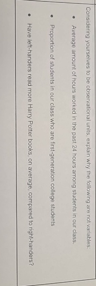 Solved Considering yourselves to be observational units, | Chegg.com