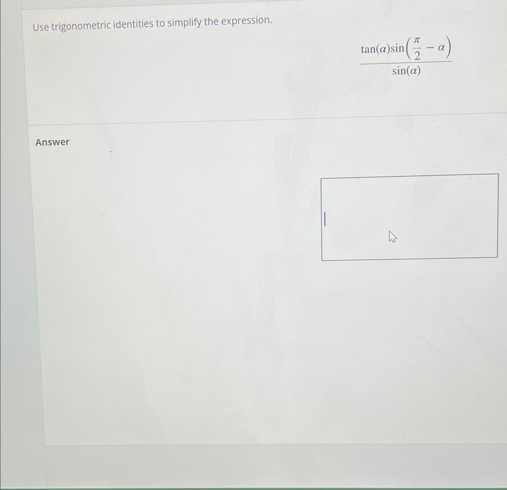Solved Use trigonometric identities to simplify the | Chegg.com