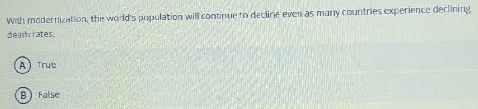 Solved With modernization, the world's population will | Chegg.com