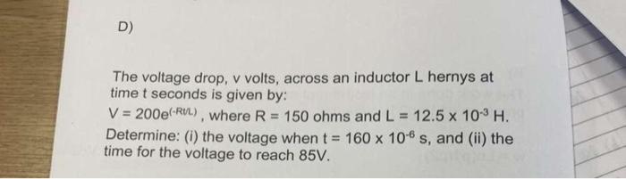 Solved D) The voltage drop, v volts, across an inductor L | Chegg.com