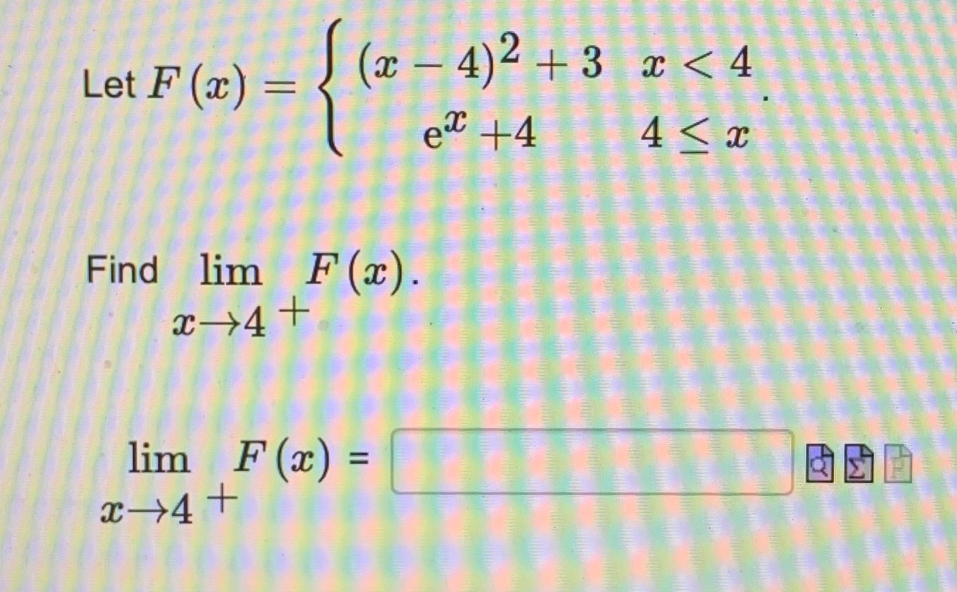 Solved Let F(x)={(x-4)2+3,x