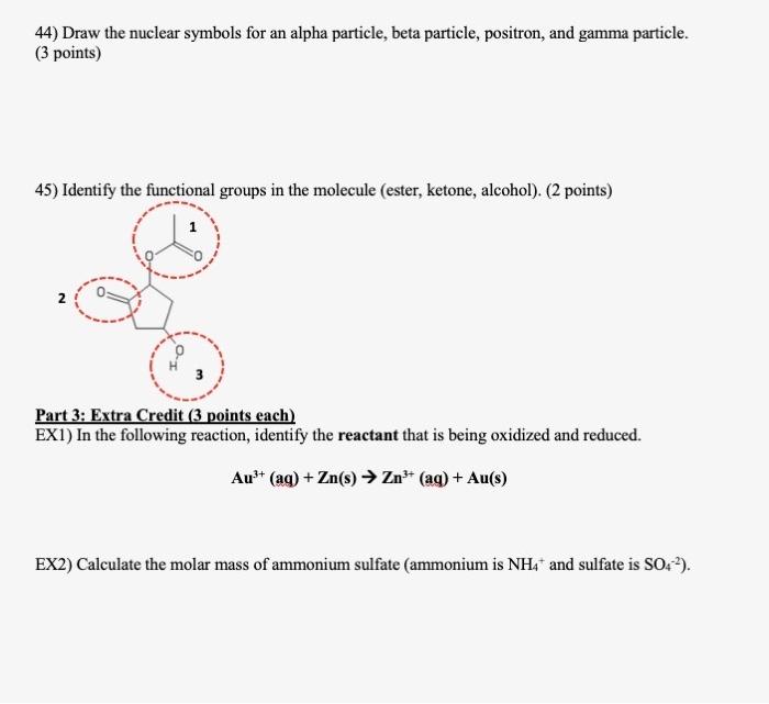 Solved 44) Draw the nuclear symbols for an alpha particle, | Chegg.com