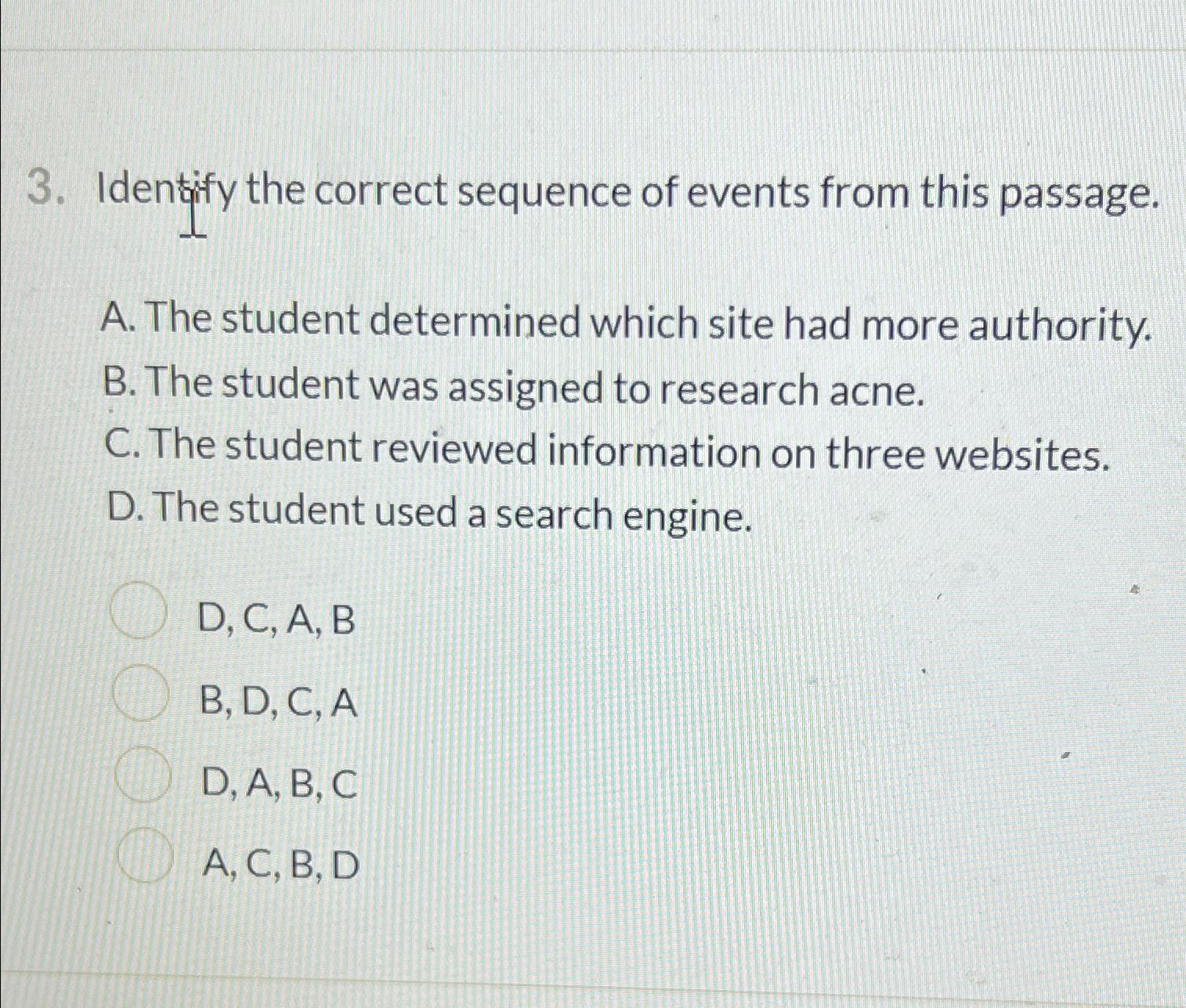 Solved Identify The Correct Sequence Of Events From This