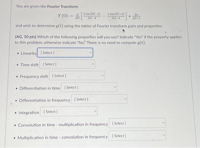 Solved You are given the Fourier Transform | Chegg.com