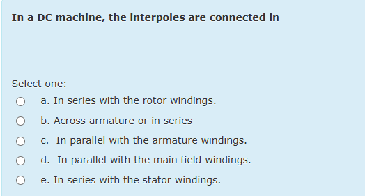 Solved In a DC machine, the interpoles are connected | Chegg.com