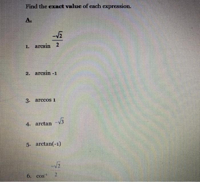 Solved Find the exact value of each expression. A 1. arcsin | Chegg.com