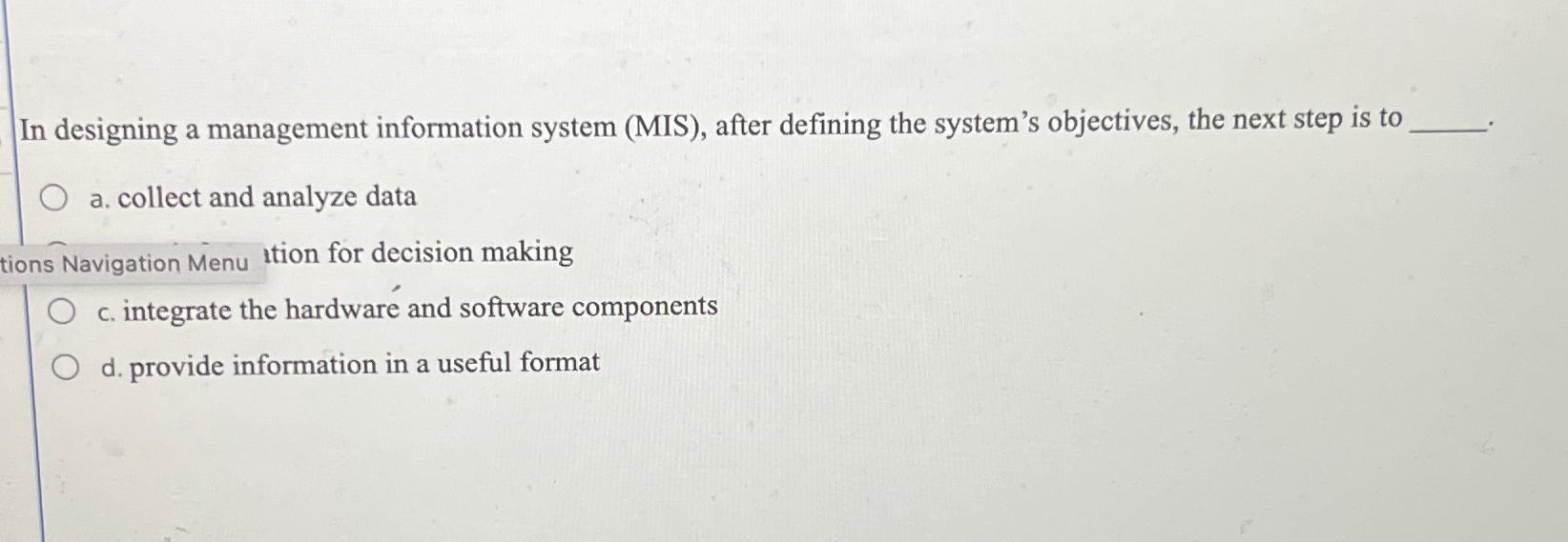 Solved In designing a management information system (MIS), | Chegg.com