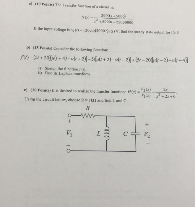 Solved a) (10 Points) The Transfer function of a circuit is: | Chegg.com