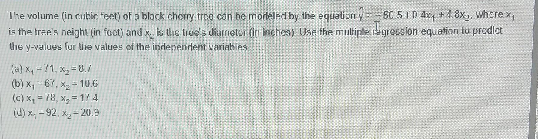 Solved The volume (in cubic feet) of a black cherry tree can | Chegg.com