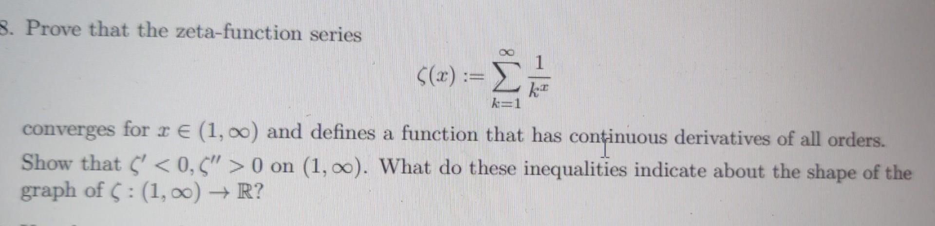 Solved 8. Prove that the zeta-function series $(xv) := ... 8 | Chegg.com