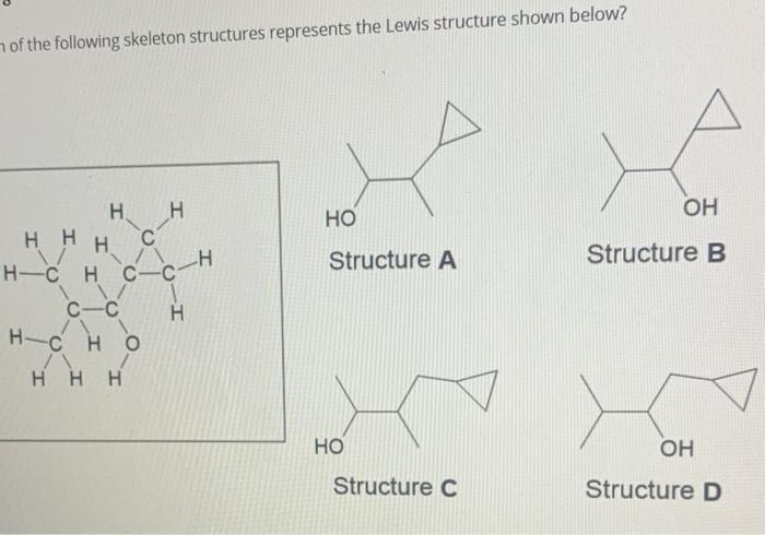 Solved of the following skeleton structures represents the | Chegg.com