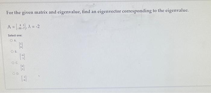 Solved For the given matrix and eigenvalue, find an | Chegg.com