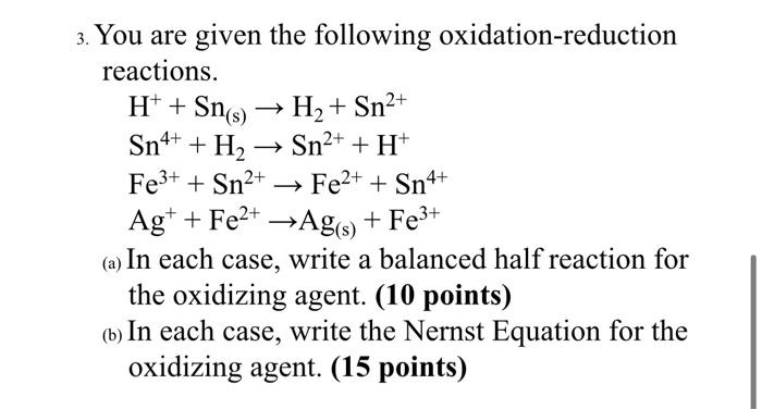 Solved Sn4+ + H2 3. You are given the following | Chegg.com