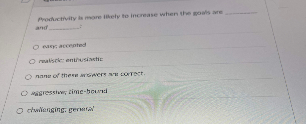 Solved Productivity is more likely to increase when the | Chegg.com